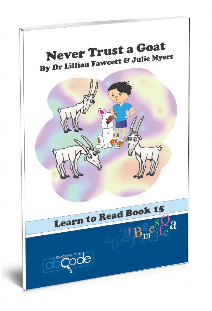 Learn to Read Book 15: Never Trust a Goat – Cracking the ABC Code Books NZ